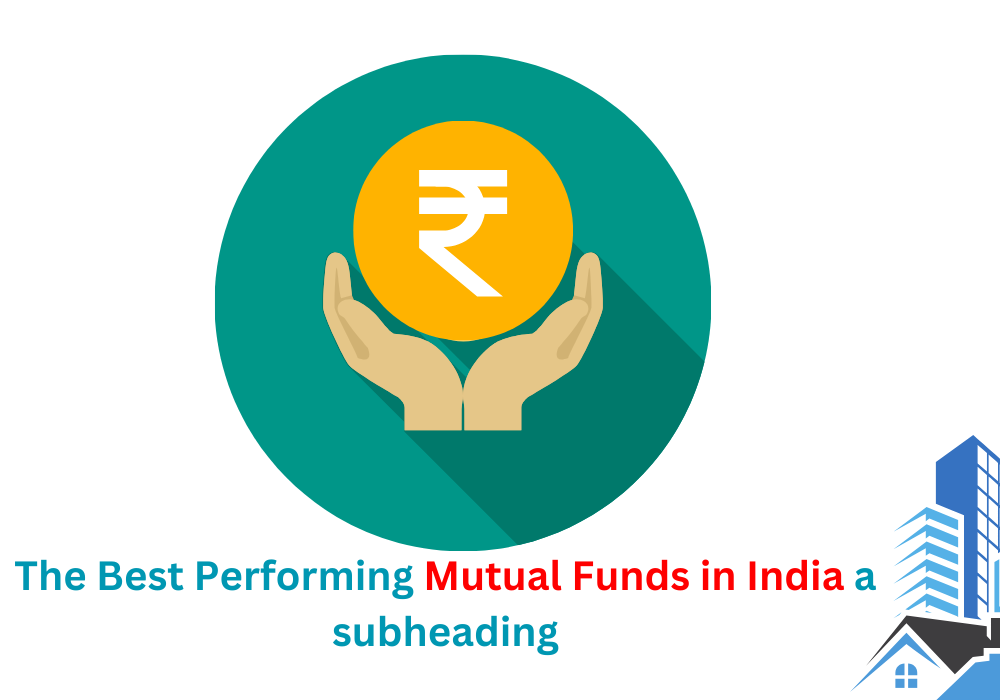 The Best Performing Mutual Funds in India