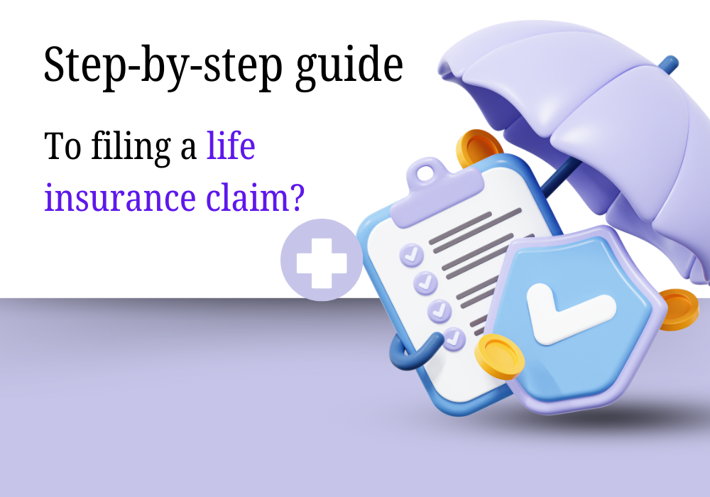 Your step-by-step guide to filing a life insurance claim?