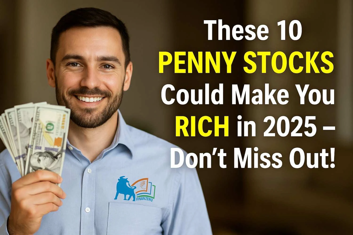 These 10 Penny Stocks Could Make You Rich in 2025 – Don’t Miss Out!