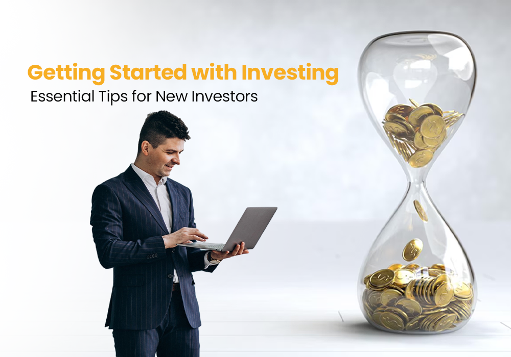 Getting Started with Investing Essential Tips for New Investors